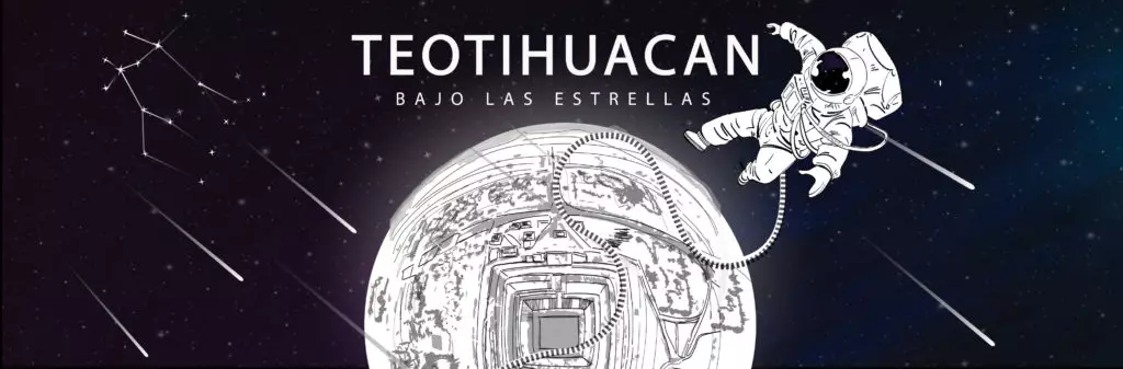 Teotihuacán ရှိ ကြယ်မိုးရွာ၊ သင်လက်မလွတ်နိုင်သော အတွေ့အကြုံ 21372_4