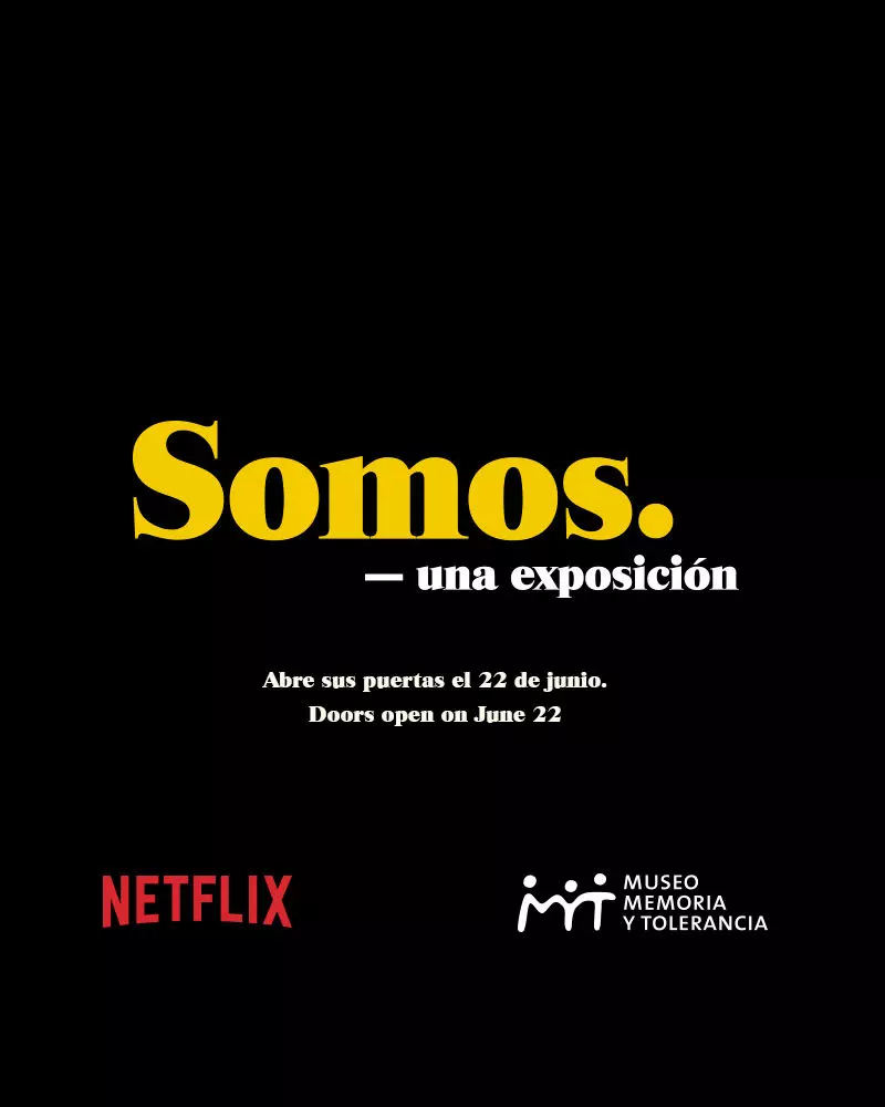 Pameran Somos, saka seri Netflix, teka ing Museo Memoria y Tolerancia 40306_2