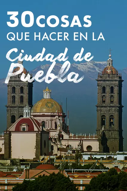 Puebla şəhərində görüləcək 30 şey 8842_4